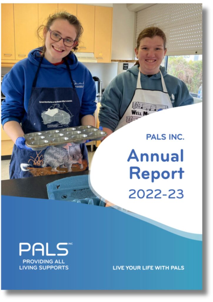 PALS Inc. Annual Report 2022-23 released | Providing All Living Supports